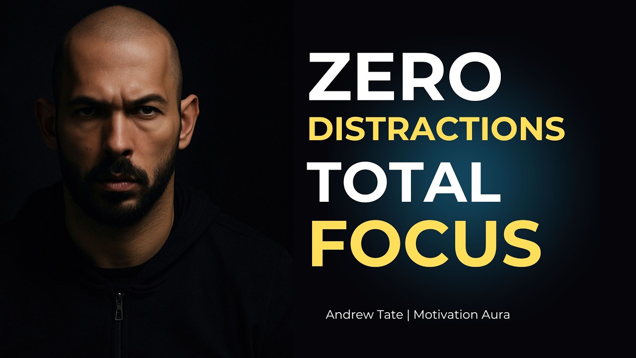 ZERO DISTRACTIONS TOTAL FOCUS | ANDREW TATE 2026 | MOTIVATION AURA ...