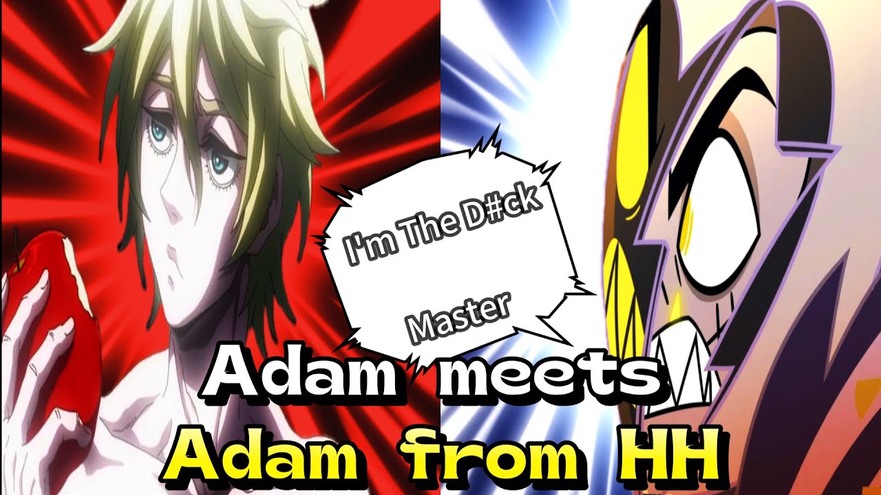 Adam from Record of Ragnarök meets Adam from Hazbin Hotel. # ...