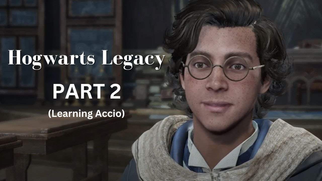 HOGWARTS LEGACY Walkthrough Gameplay Part 2 - Learning Accio (FULL GAME ...
