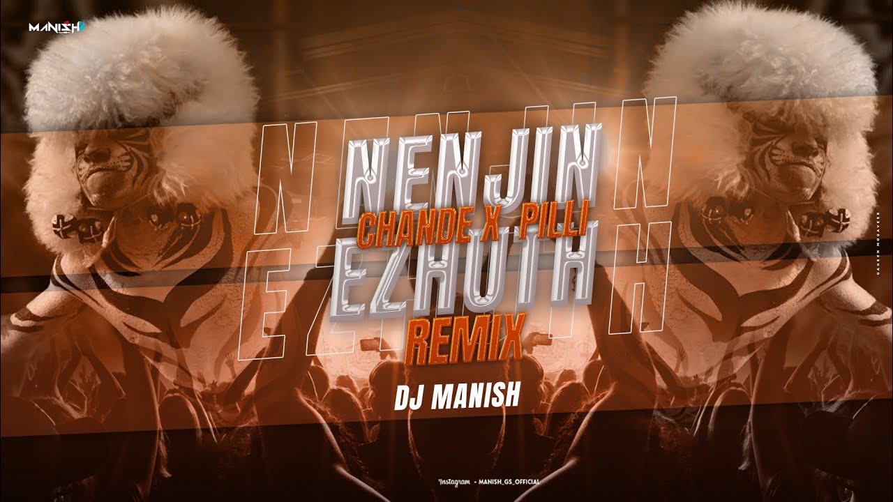 NENJIN EZHUTH PILI X CHANDE MIX | DJ MANISH | GK CREATION - YouTube