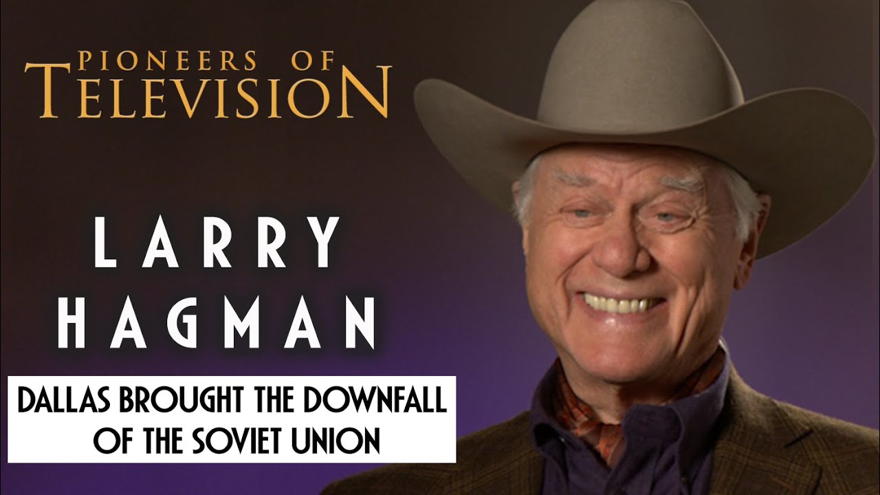 Larry Hagman | Dallas Brought the Downfall of the Soviet Union | Steven ...