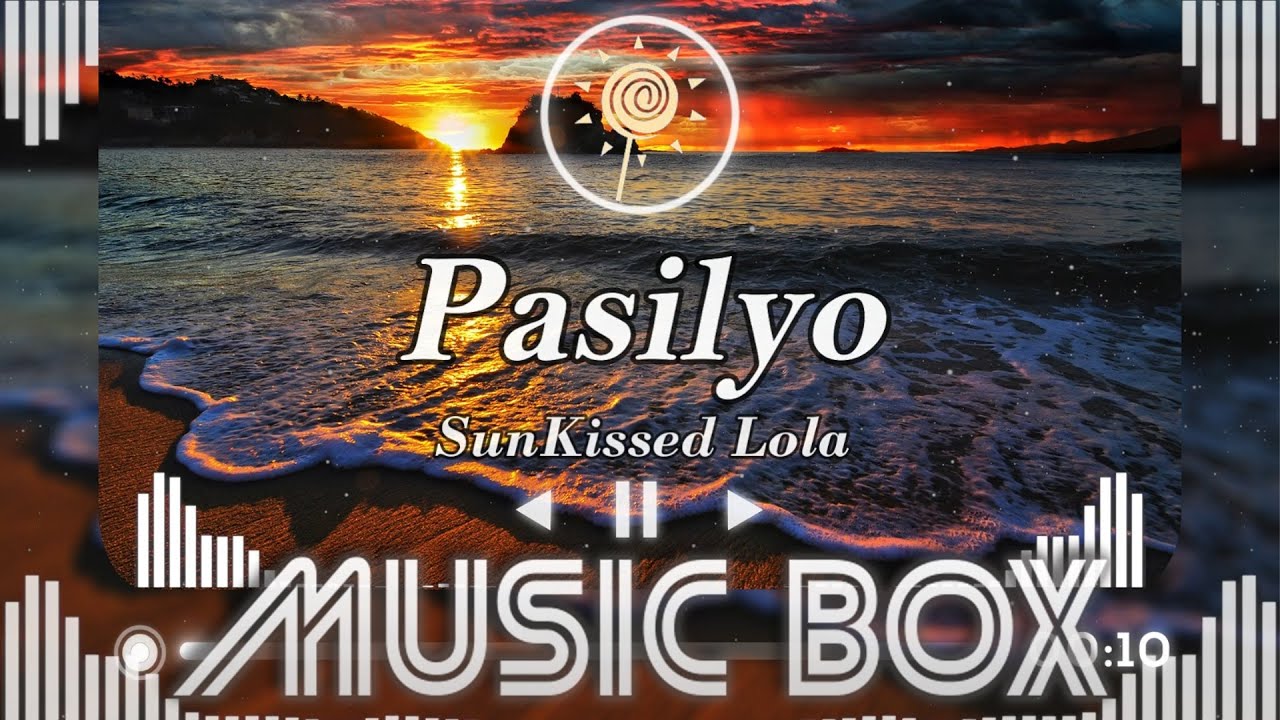 Music Box Pasilyo - SunKissed Lola - YouTube