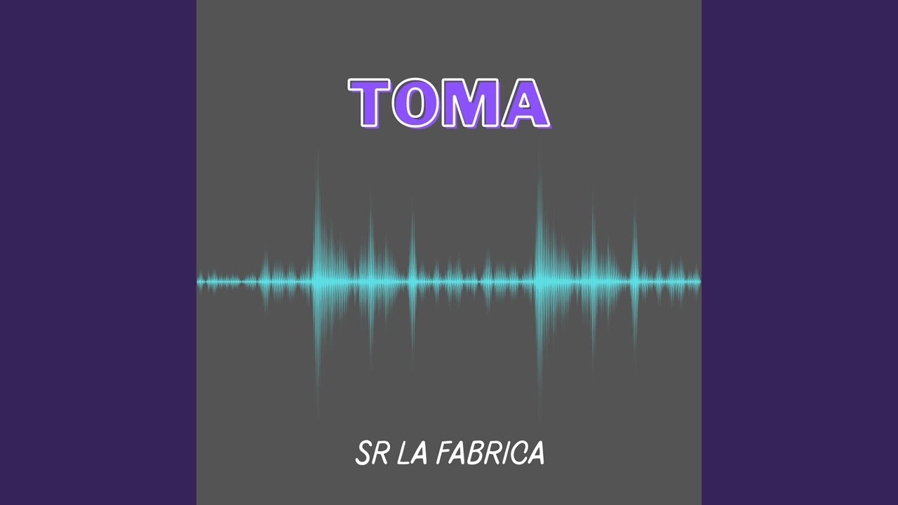 Toma - YouTube