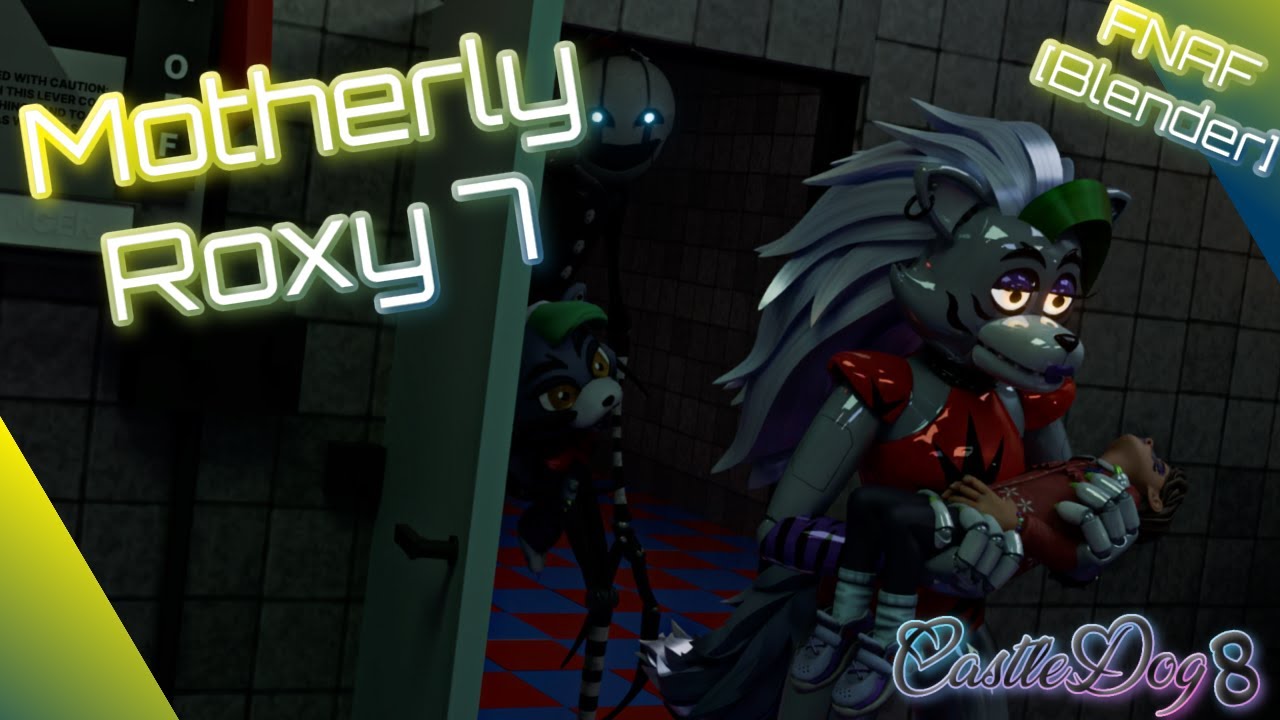 Motherly Roxy 7, Fnaf [Blender] - YouTube