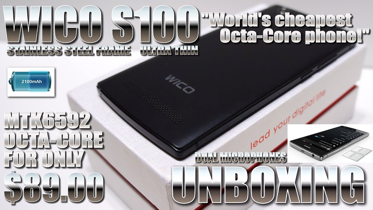 WICO S100 [UNBOXING] Worlds cheapest Octa-core phone! Metal Frame ...