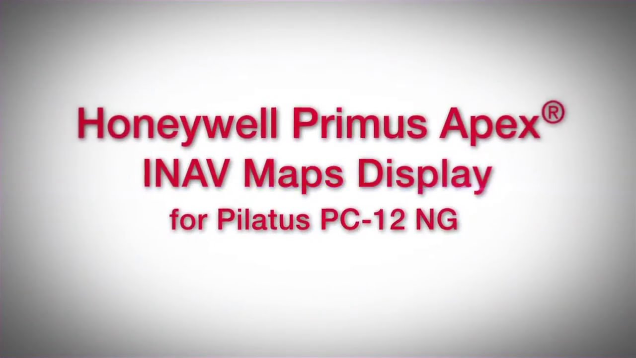 Honeywell Primus Apex® INAV Maps Display for Pilatus PC-12 NG ...