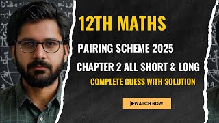 12th Class Maths Pairing Scheme 2025 2nd Year Maths Pairing Scheme 2025 ...
