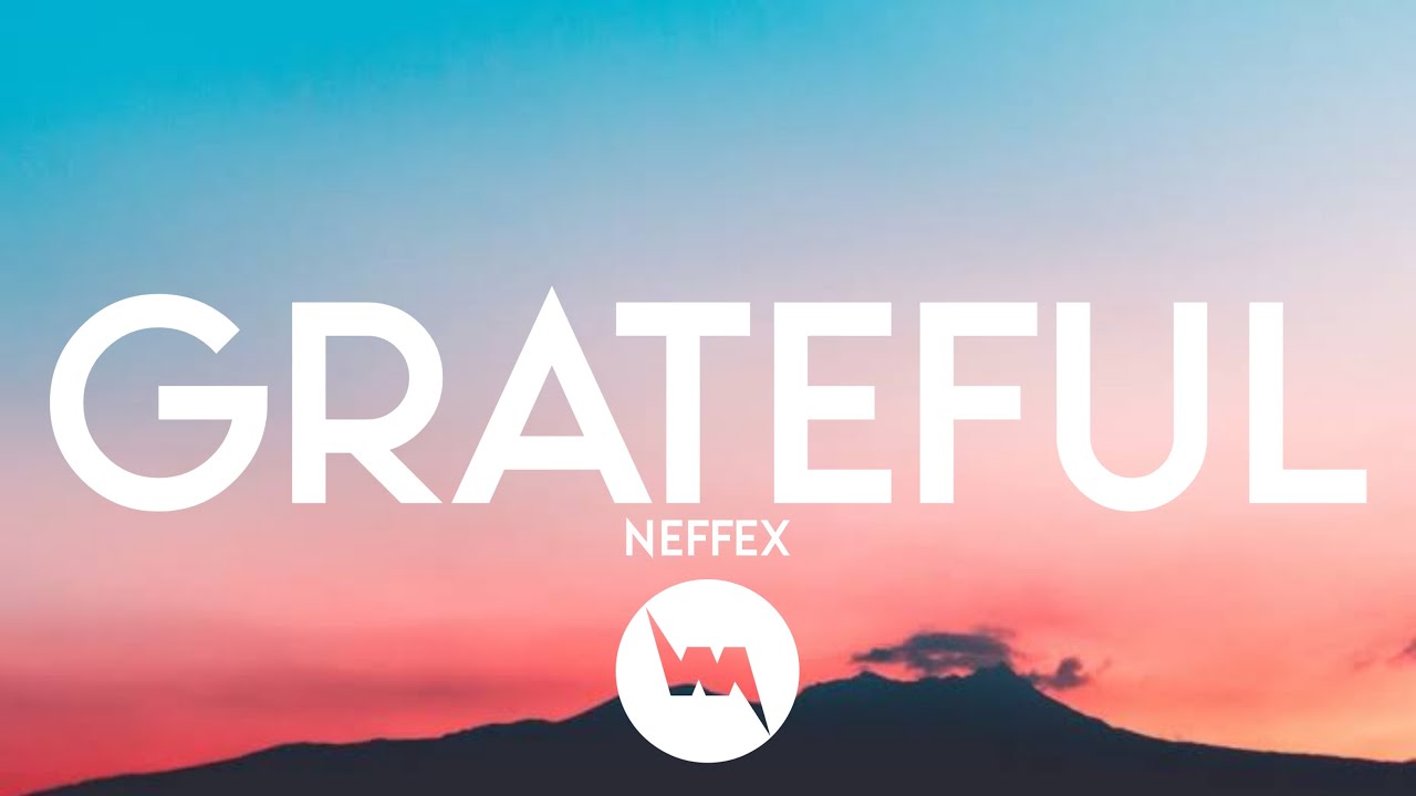 NEFFEX - Grateful (Lyrics) - YouTube