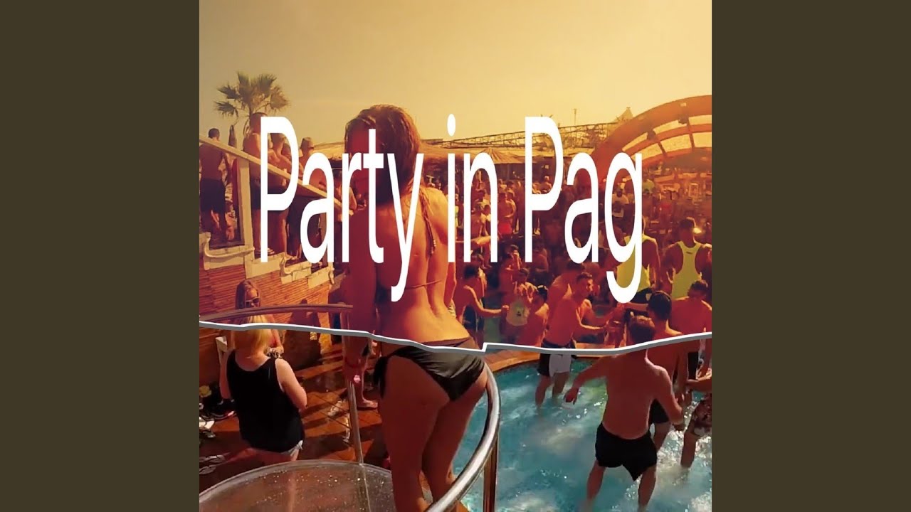 Party in Pag - YouTube