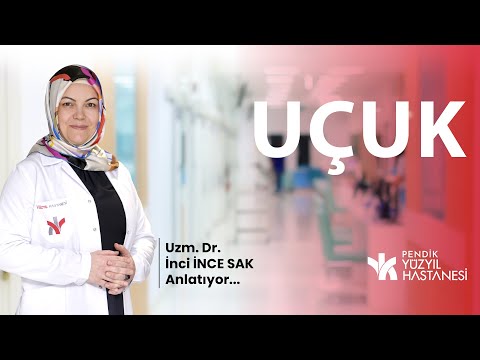 UÇUK | Uzm. Dr. İnci İNCE SAK