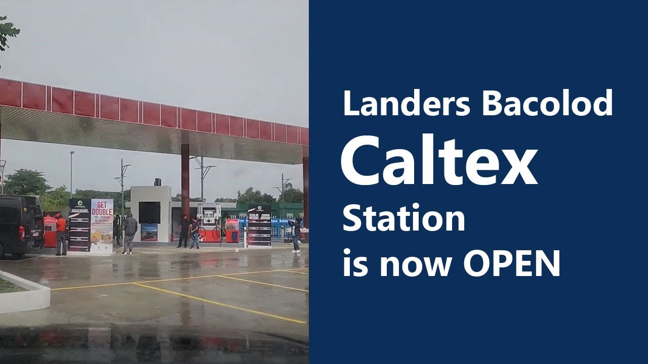 Landers Bacolod Caltex Station Is Now Open - YouTube