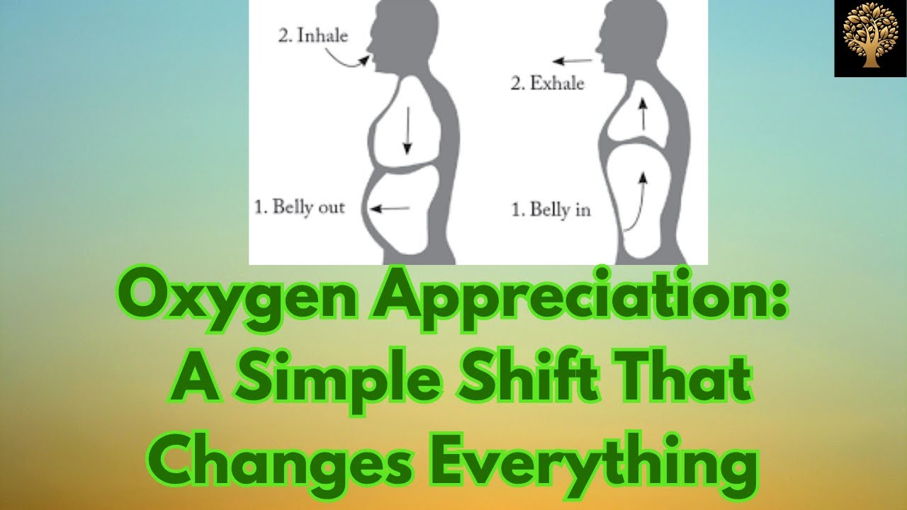 Oxygen Appreciation: A Simple Shift That Changes Everything 23 February , 2025 - YouTube