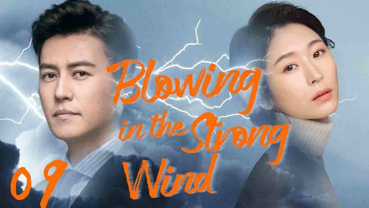 【ENG SUB】EP 09丨Blowing in the Strong Wind丨Ji Feng Qi丨疾风起丨Actor：Jin Dong ...