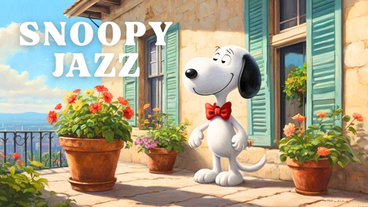 Snoopy Enjoys Breezy Spring Morning 💐 Snoopy Morning Jazz Playlist ...