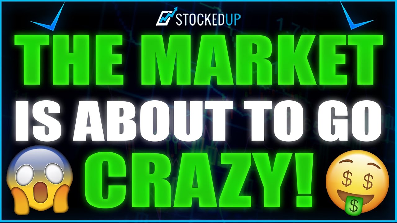 The Stock Market Is About To Go Crazy ! - YouTube