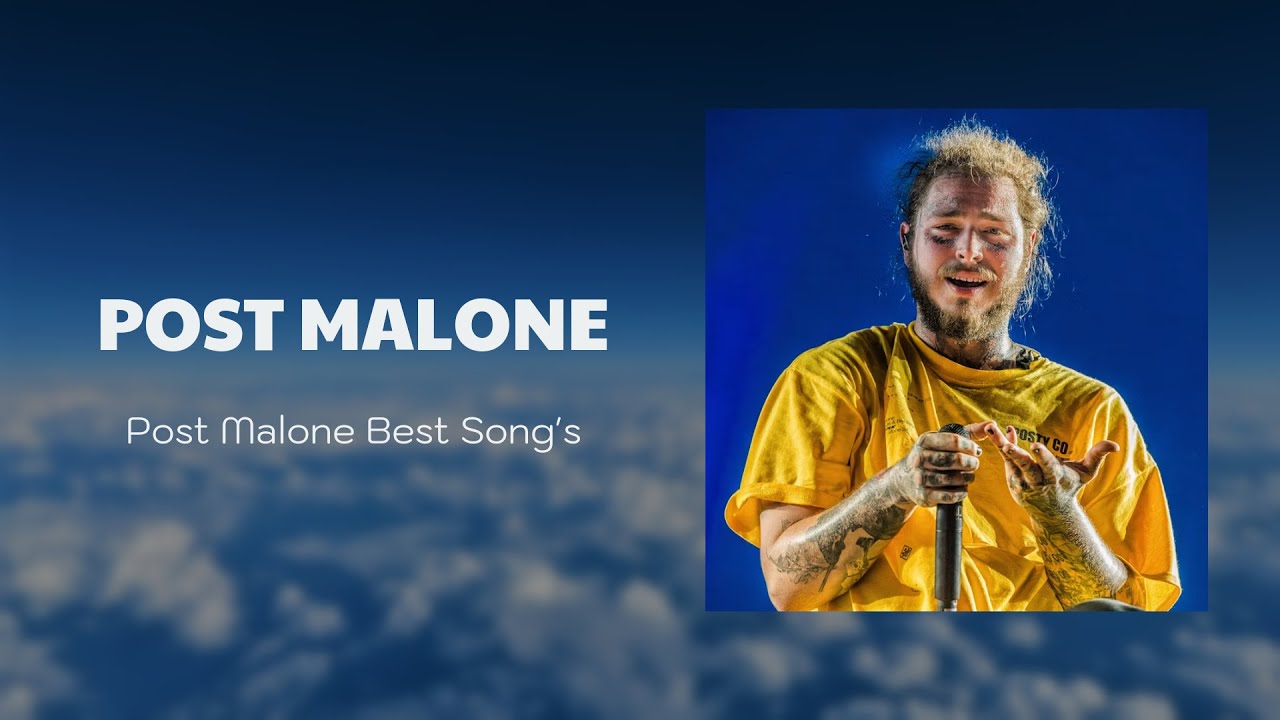Post Malone ~ Greatest Hits Full Album ~ Best Songs All Of Time - YouTube