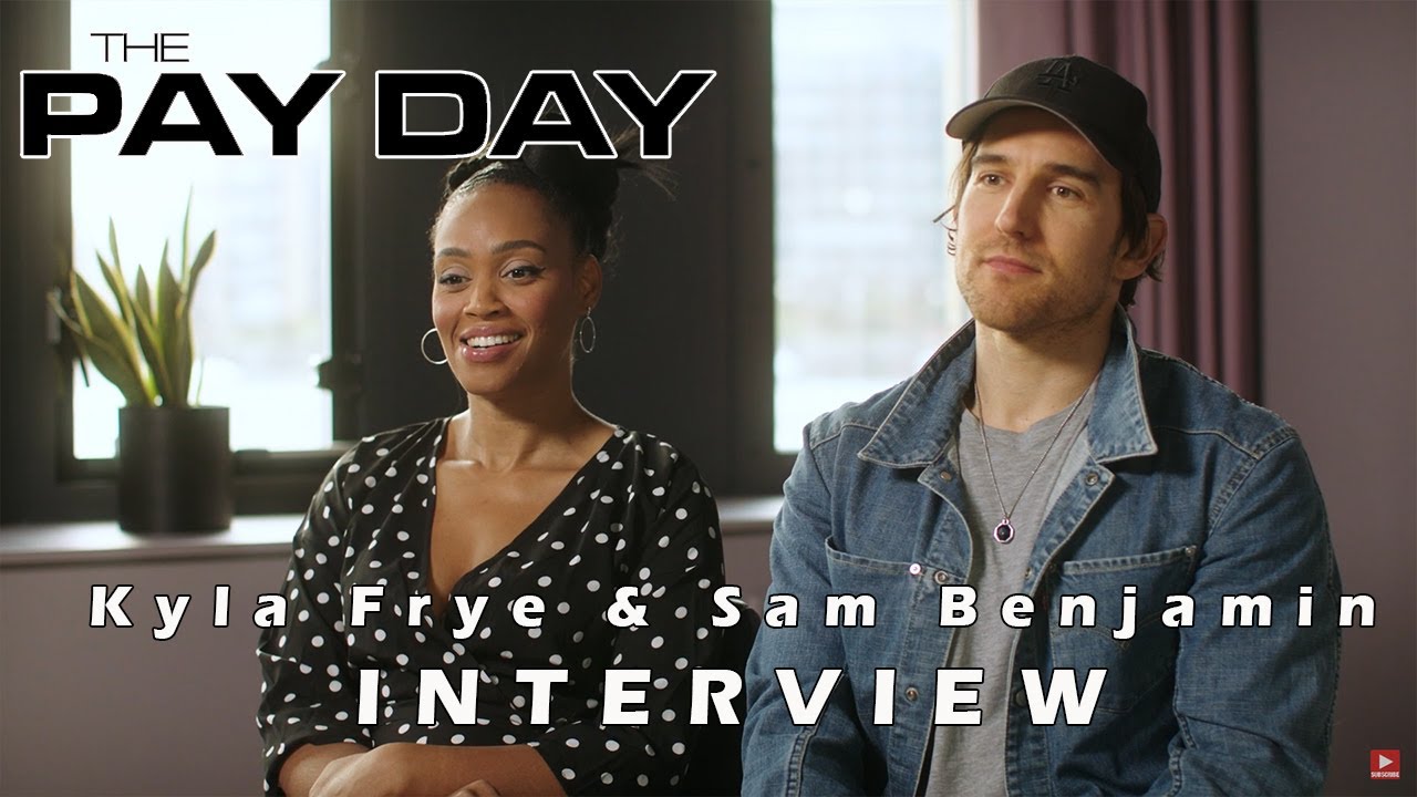 THE PAY DAY (2022) Kyla Frye & Sam Benjamin interview - YouTube