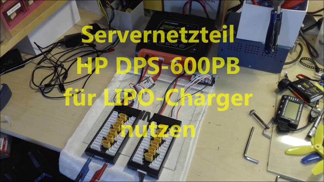 Servernetzteil HP DPS-600PB für Lipo-Lader / Charger nutzen - YouTube