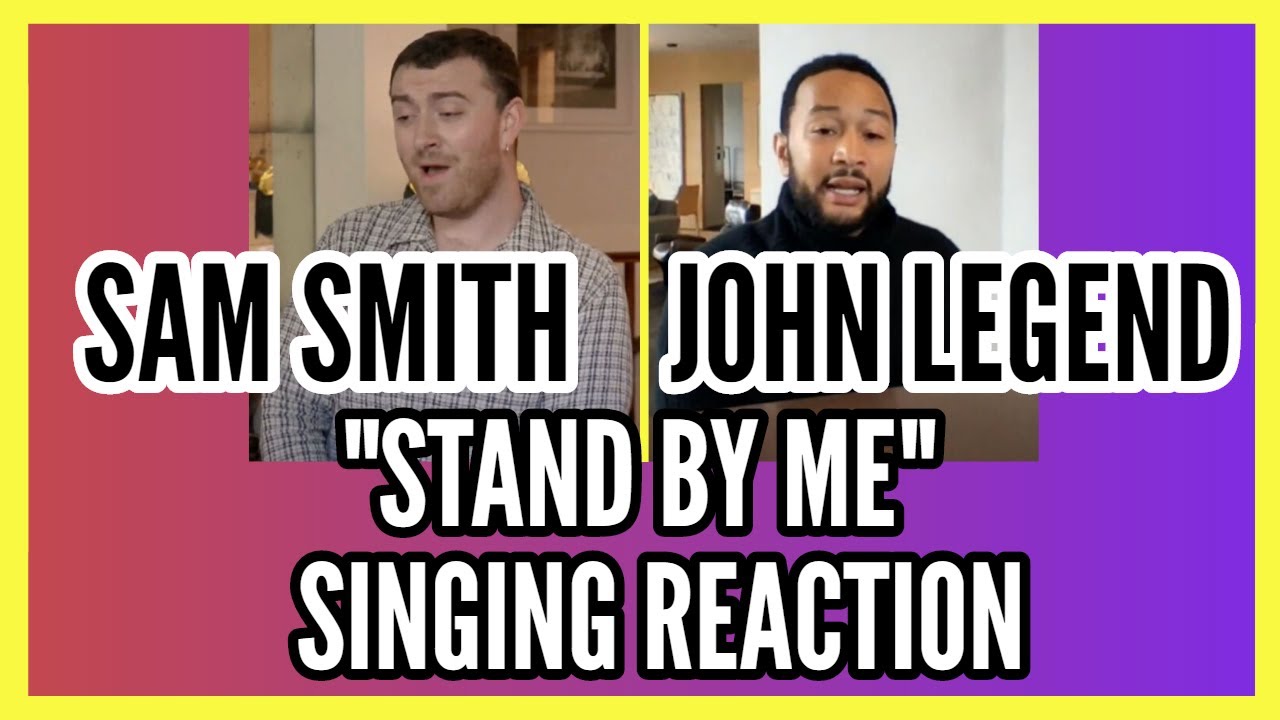 Vocal Coach Reacts to Sam Smith & John Legend Singing "Stand By Me ...