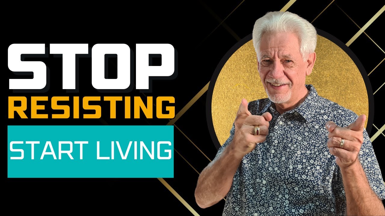 Stop Resisting and Start Living: Acceptance is the Key - YouTube