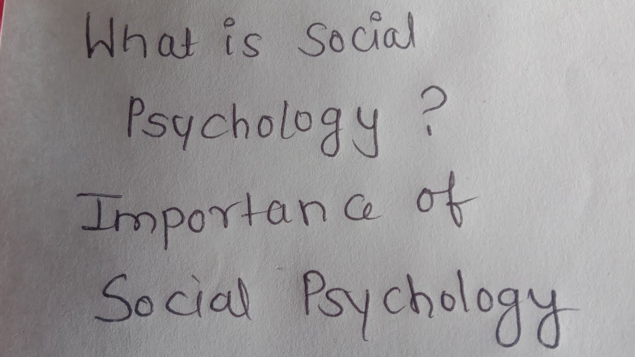 What is social psychology.. Importance of social psychology? # ...
