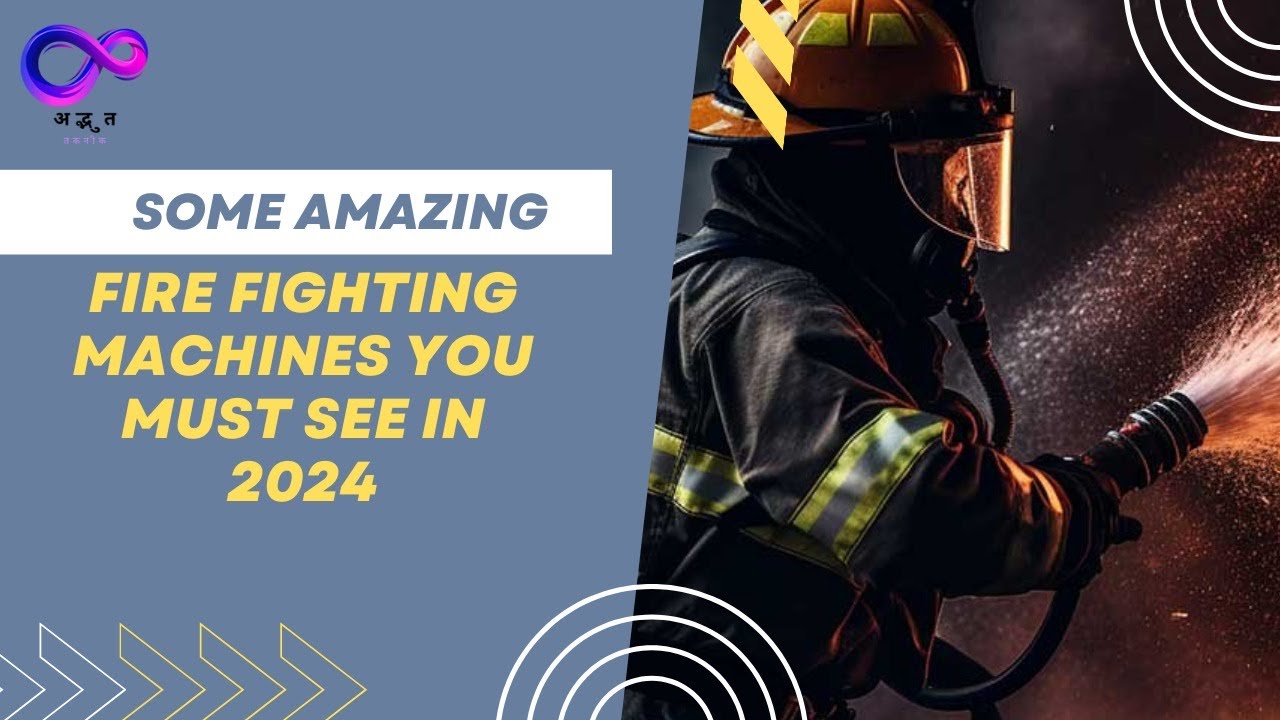 Some Amazing Fire Fighting Machines You Must See in 2024 - YouTube