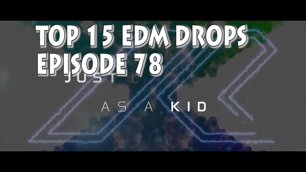 [Top 15] Best EDM DROPS Ep #78 - YouTube
