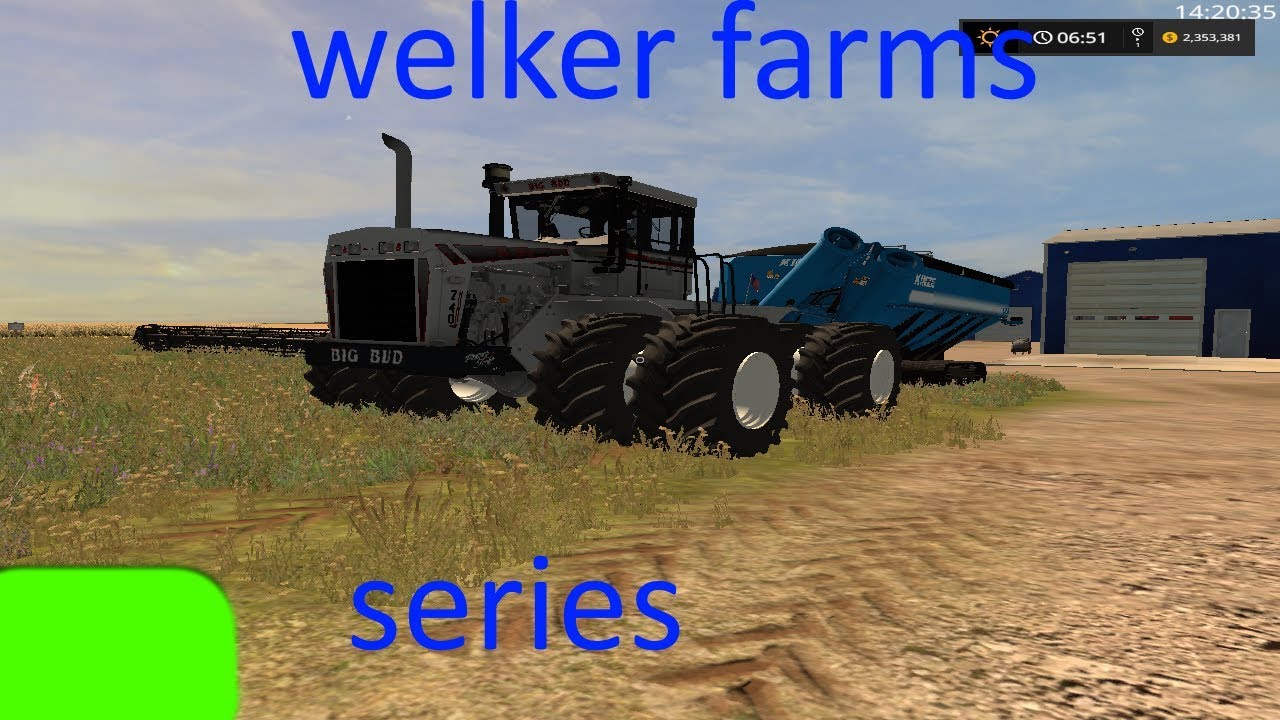 farming simulator 17 welker farms episode 2 - YouTube