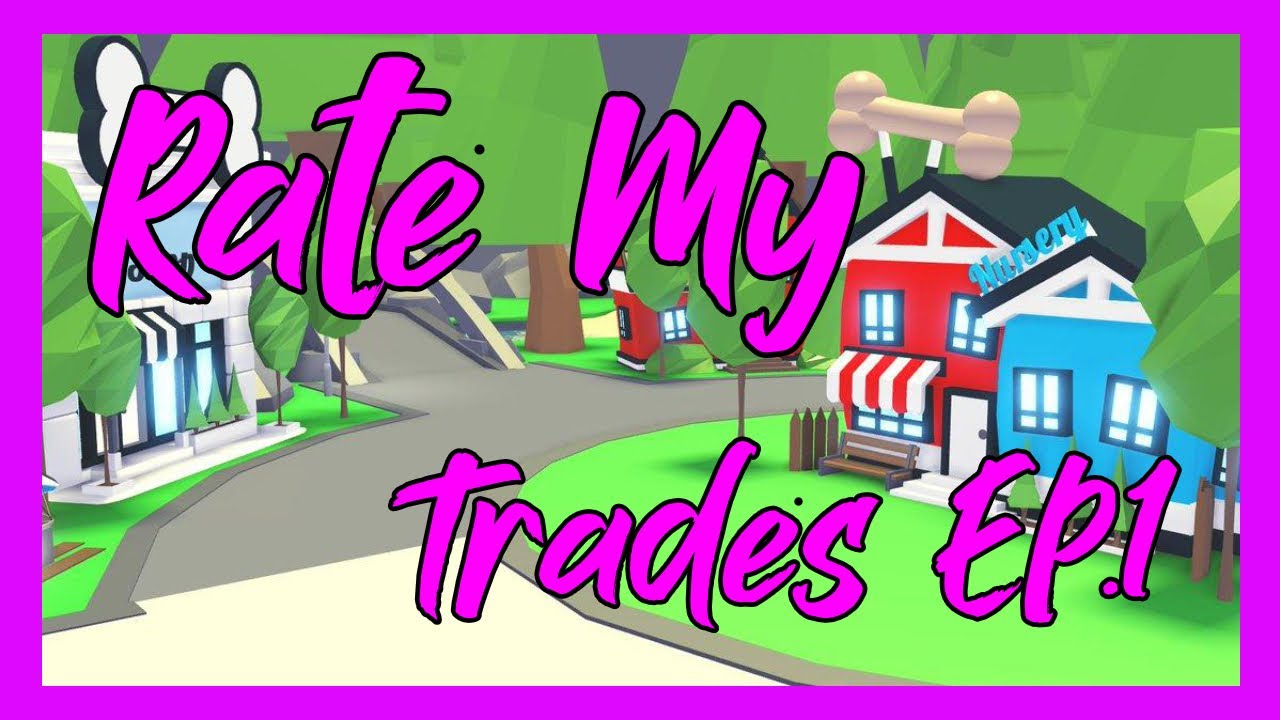 Roblox Adopt Me! ~ Rate My Trades Ep.1 - YouTube