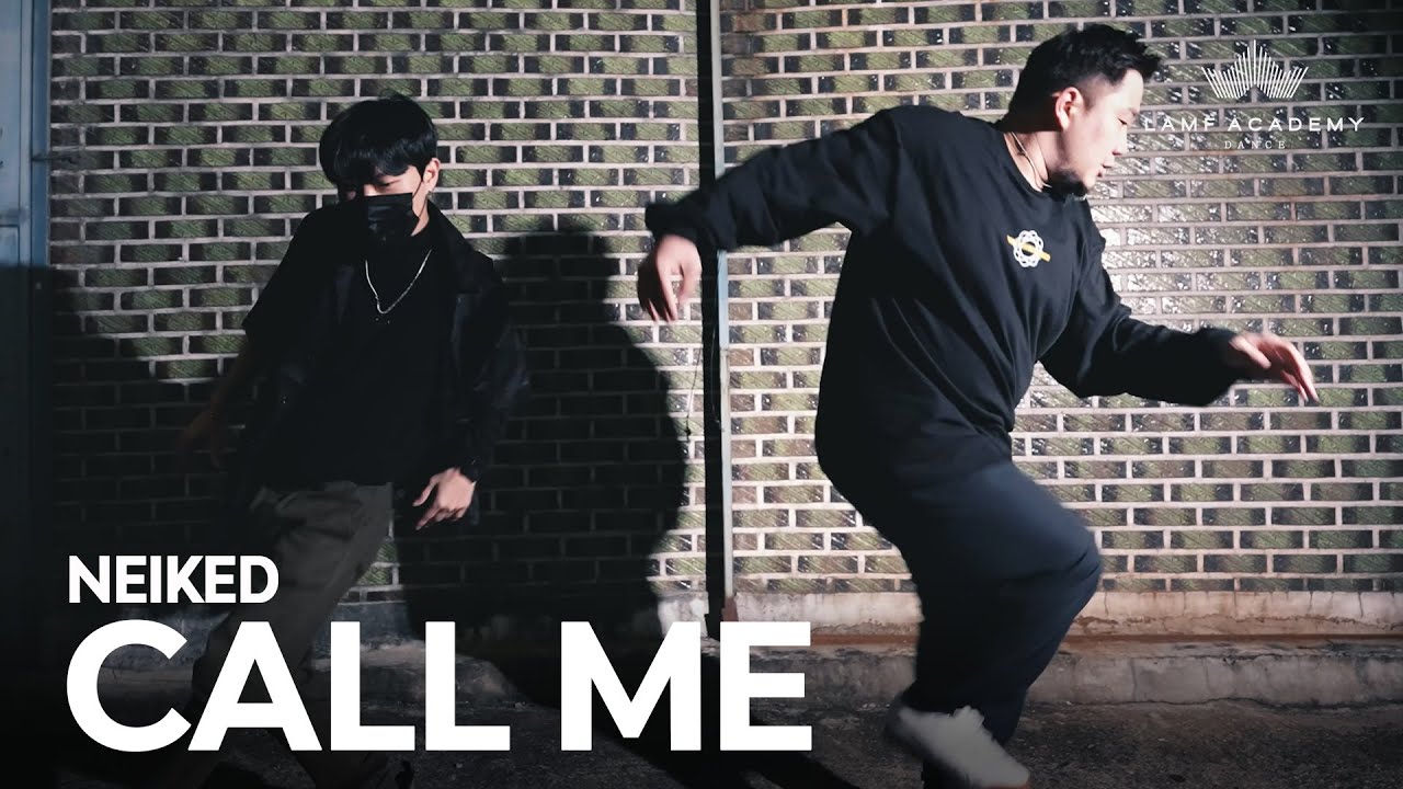 Neiked - Call Me (Alex Adair Remix)│Dandy x Hozae│KOREA│[LAMF DANCE ...