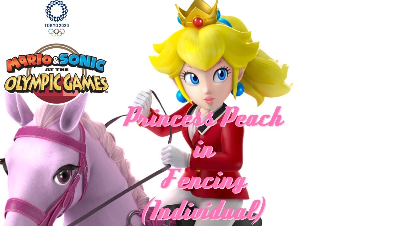 Mario & Sonic Tokyo 2020 - Princess Peach in 🤺 Fencing 🤺 (Individual ...