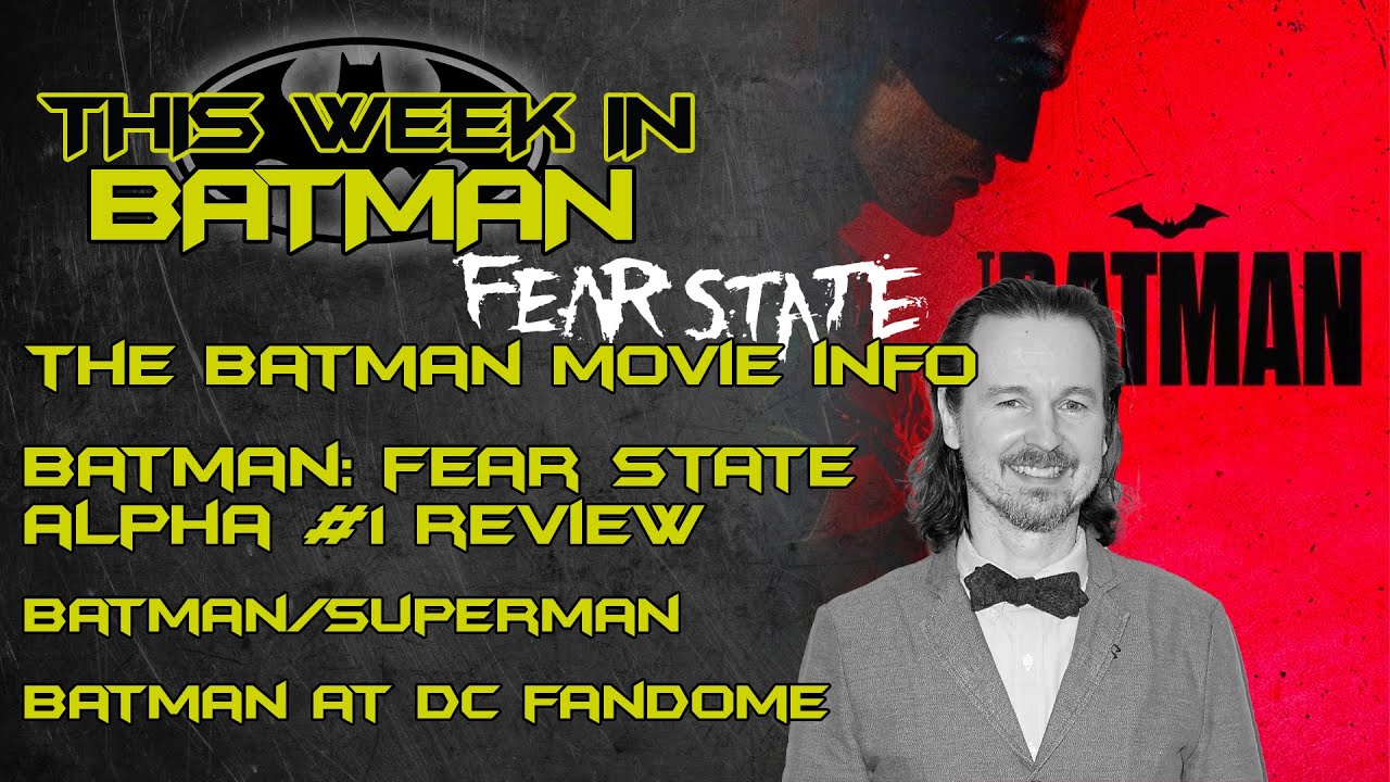 The Batman News, Fear State Alpha Review, DC FanDome Details - YouTube