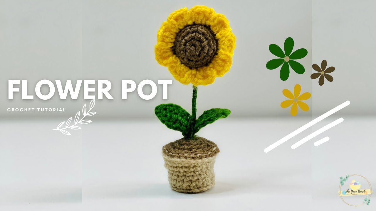 Crochet Flower Pot | Sunflower Pot | Crochet Tutorial - YouTube