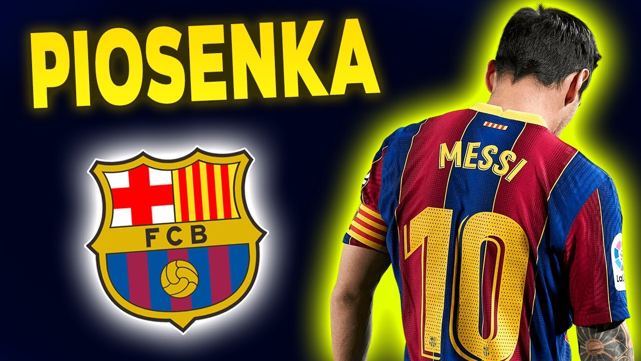 PIOSENKA - FC BARCELONA - WSPOMINAJ NAJLEPSZE CHWILE | JACOBO x QESEK ...