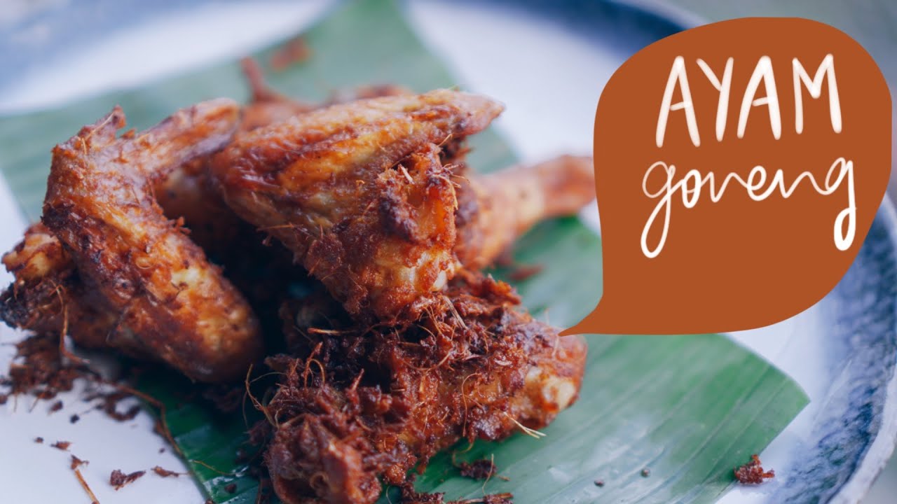 AYAM GORENG | INDONESIAN INSPIRED FRIED CHICKEN - YouTube