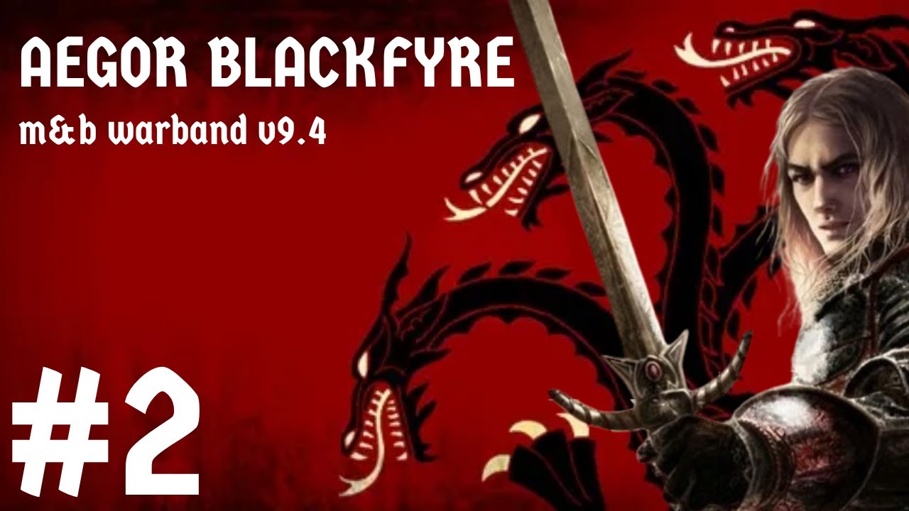 Mount and Blade Warband AWOIAF WITH SUBMOD V9.4 E2┃THE SPIDER - YouTube