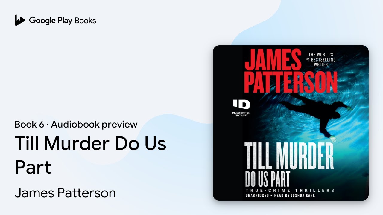 Till Murder Do Us Part Book 6 by James Patterson · Audiobook preview ...