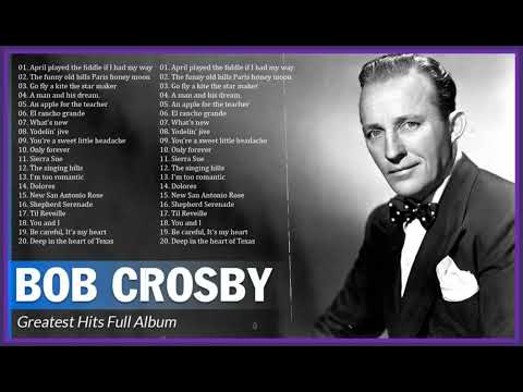 The Very Best Of Bing Crosby – Bing Crosby Collection – Bing Crosby Greatest Hits