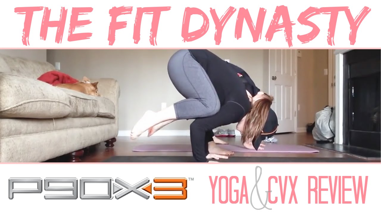 P90X3 Review Yoga and CVX The Fit Dynasty - YouTube