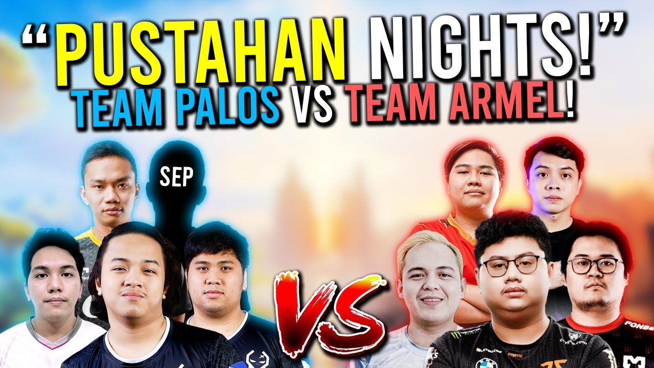 "PUSTAHAN NIGHTS!"🔥 - TEAM PALOS vs TEAM ARMEL! - YouTube