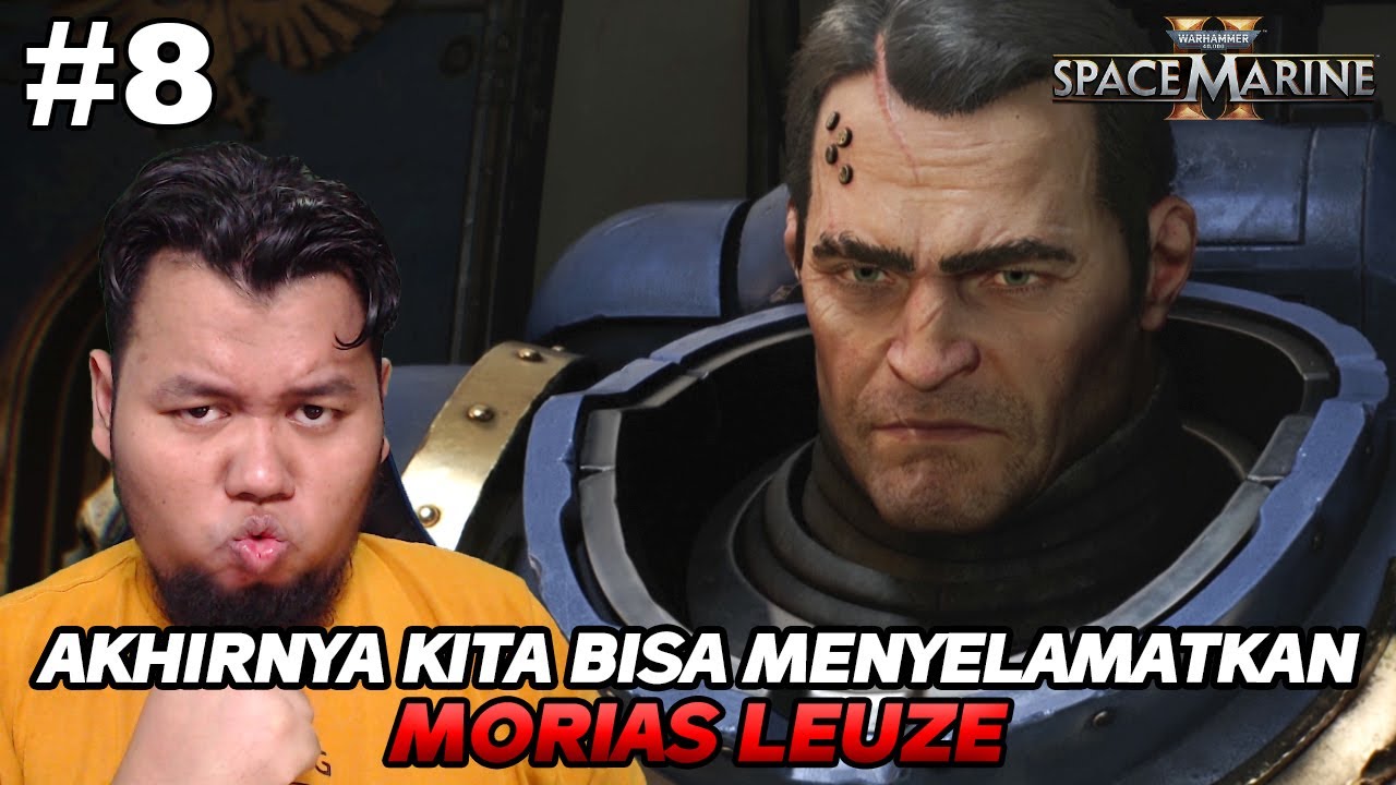 Akhirnya Kita Berhasil Menyelamatkan Morias Leuze - Warhammer 40K Space ...