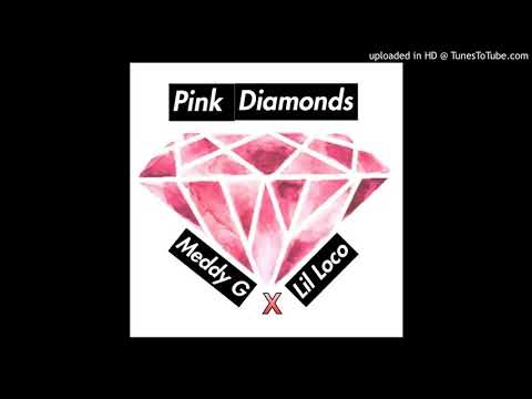 Pink Diamonds - Lil Loco Ft. Meddy G