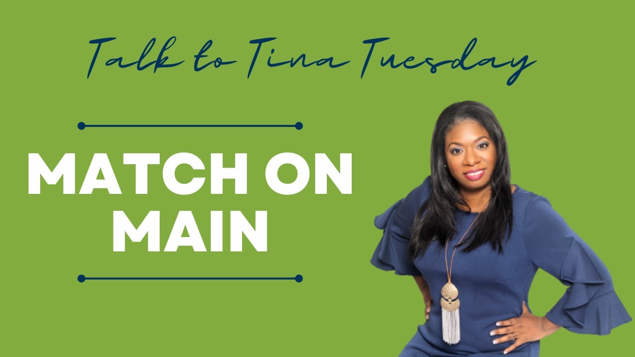 Talk to Tina Tuesday - Match on Main - YouTube
