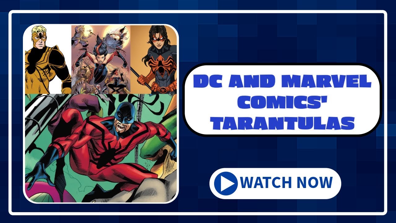The Many Tarantulas of Marvel and DC Comics - YouTube