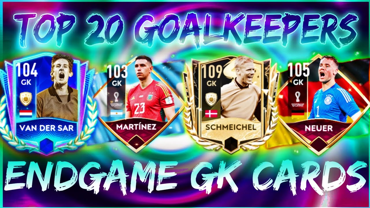 TOP 20 GOALKEEPERS IN FIFA MOBILE 22 !! BEST ENDGAME GK CARDS || WHO IS ...