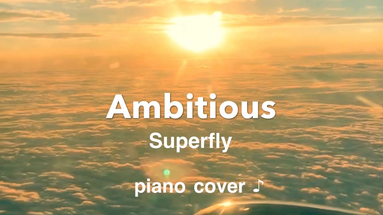 Ambitious 』 Superfly ドラマ〜わたし、定時で帰ります。〜主題歌 ♪ Piano cover - YouTube