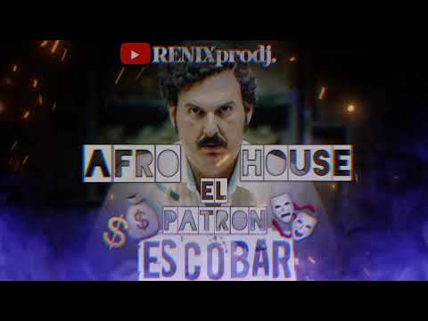 Afro🌴House El Patron Escobar💸 RENIXprodj.