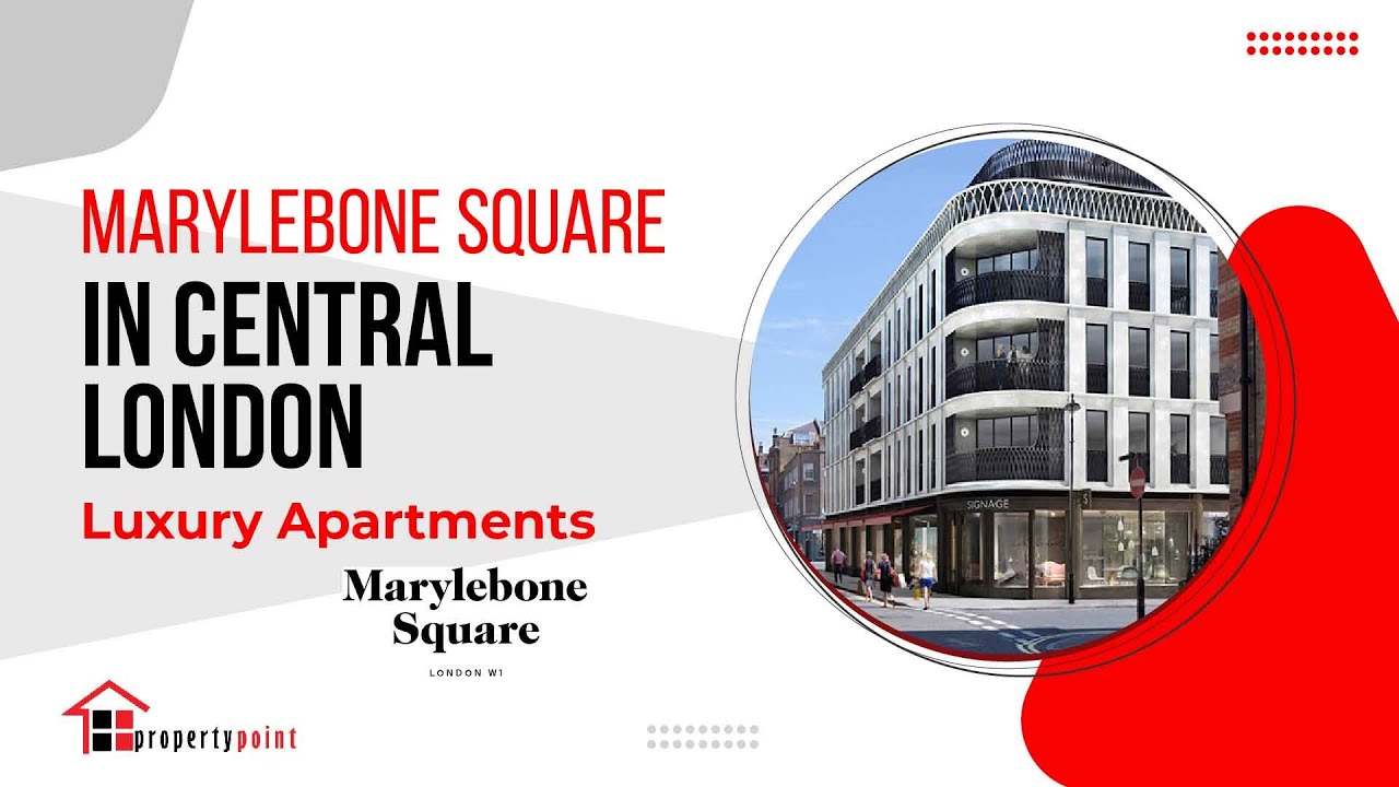 Marylebone Square W1 London | Central London | UK Real Estate - YouTube