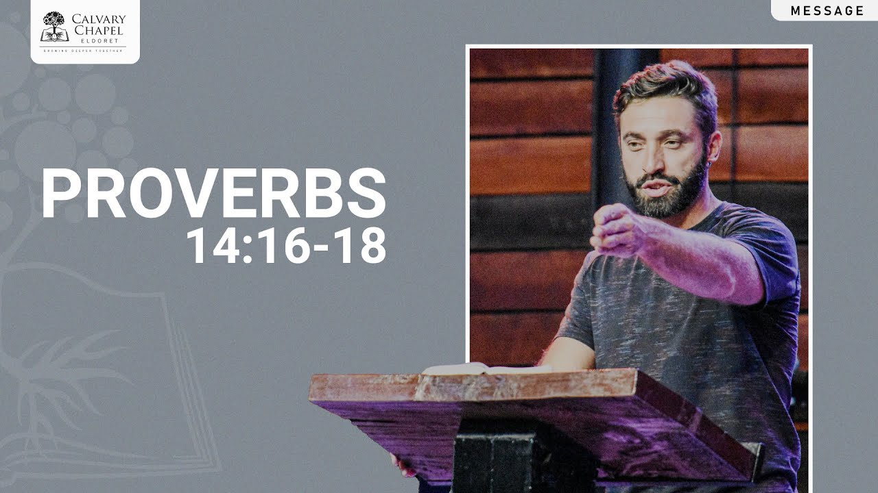 Proverbs 14:16-18 | Pastor Josh Lawrence - YouTube