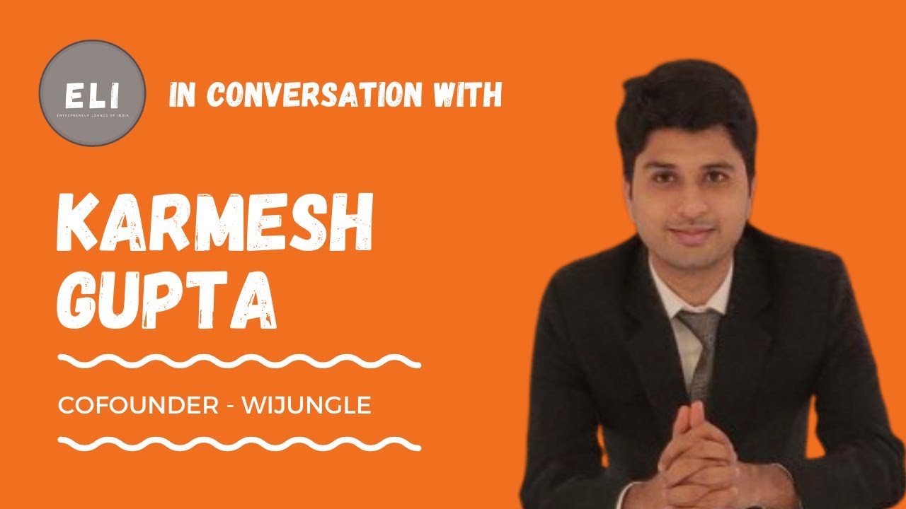 ELI-81 | Karmesh Gupta (Co-Founder & CEO of WiJungle - Network Security ...